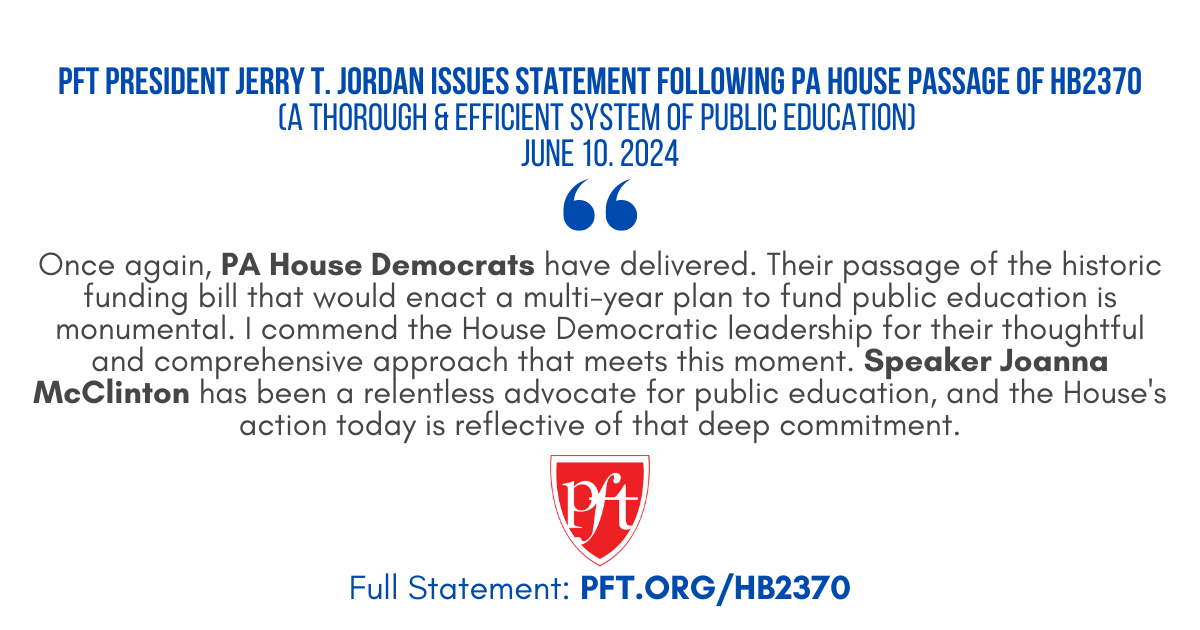 PFT PRESIDENT JERRY T. JORDAN ON PA HOUSE PASSAGE OF HISTORIC FUNDING ...