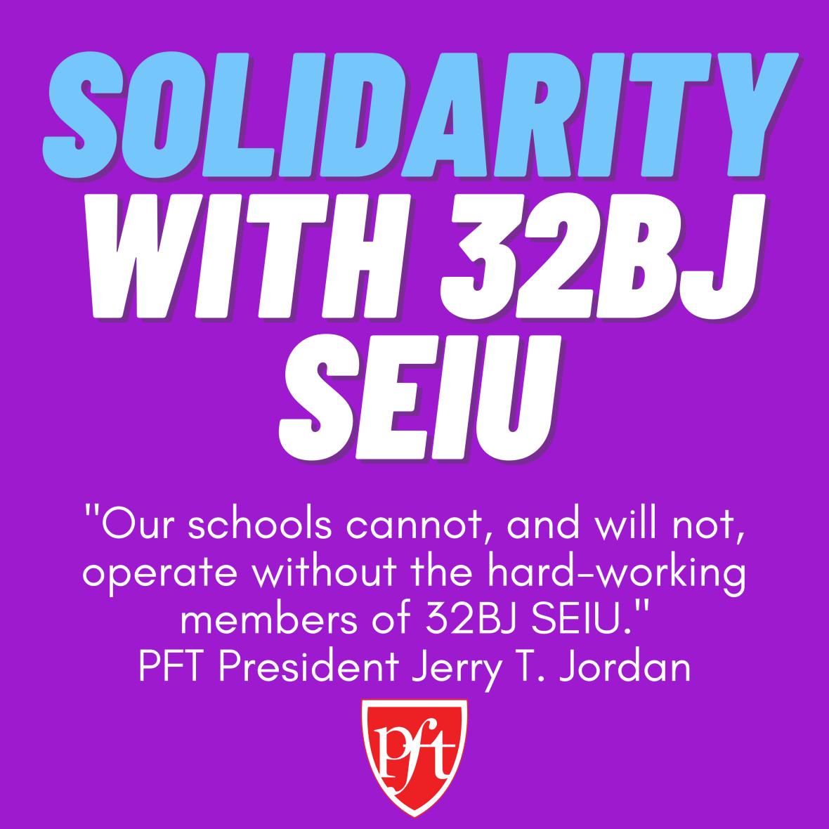 PFT President Jerry Jordan Expresses Solidarity with 32BJ SEIU Members ...