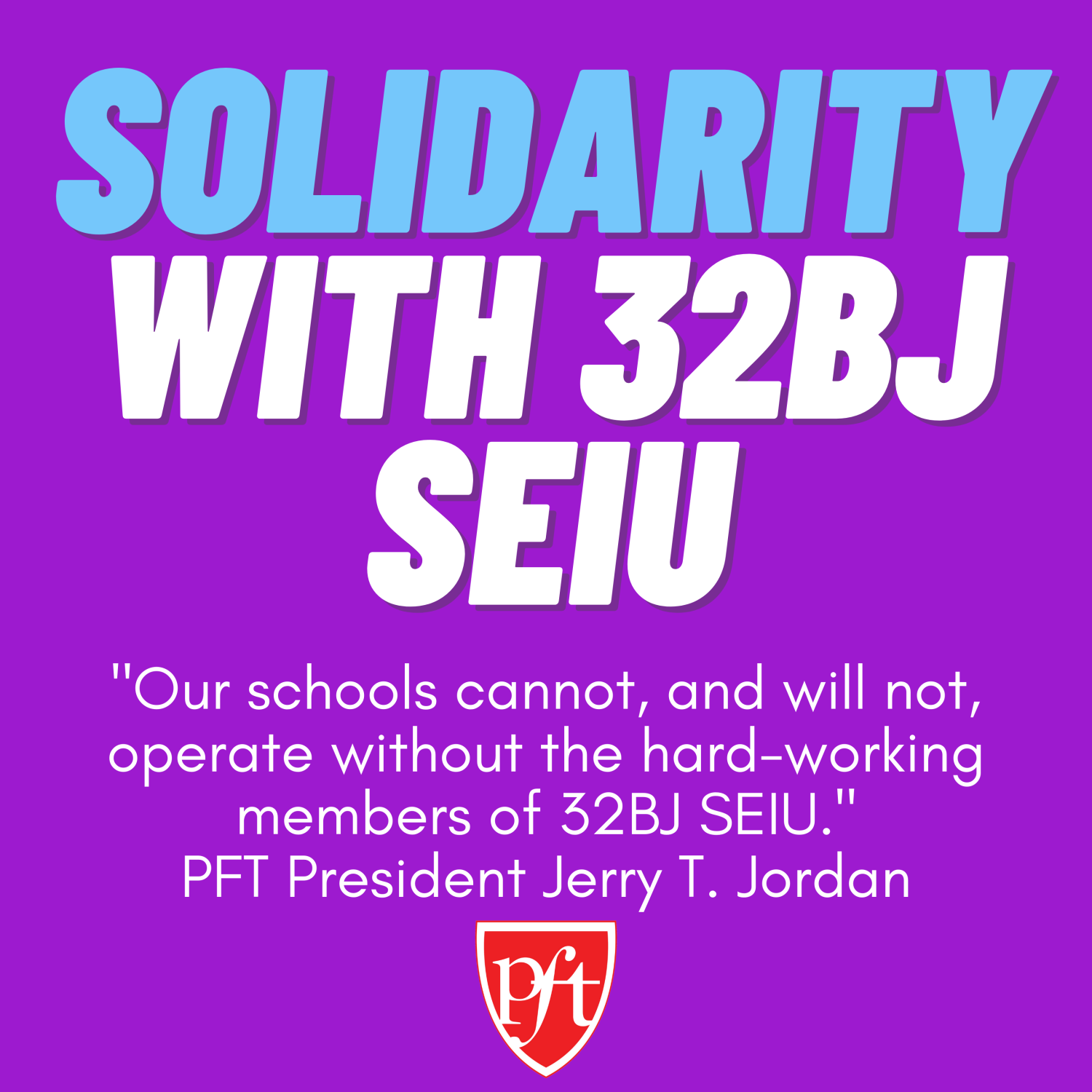 PFT President Jerry Jordan Expresses Solidarity with 32BJ SEIU Members ...